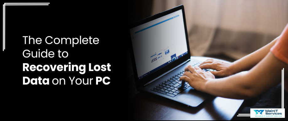 The Complete Guide to Recovering Lost Data on Your PC